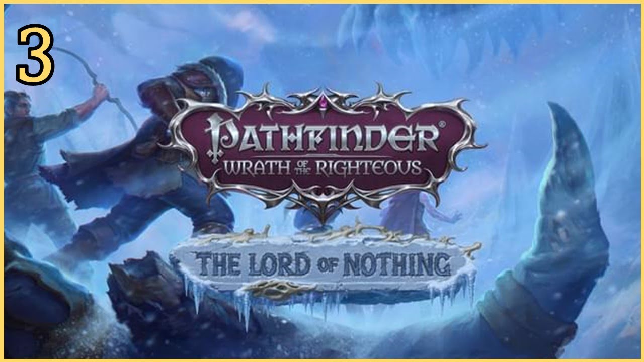 Let's Play Pathfinder The Lord of Nothing - Episode 3: The Defender's ...