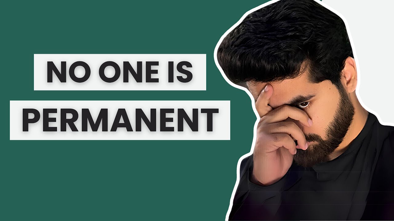 No One Is Permanent 🕰️ - YouTube