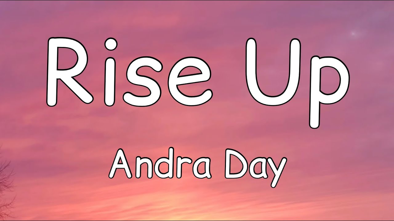 Andra Day - Rise Up (Lyrics) - YouTube