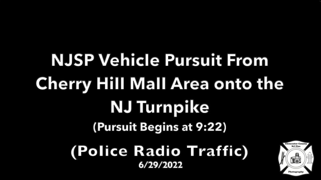 NJSP Vehicle Pursuit in Cherry Hill (Police Radio Traffic) 6/29/2022 ...