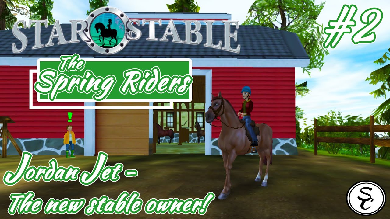 Star Stable [The Spring Riders] Season 3 | EP. 2 - Jordan Jet - The new ...