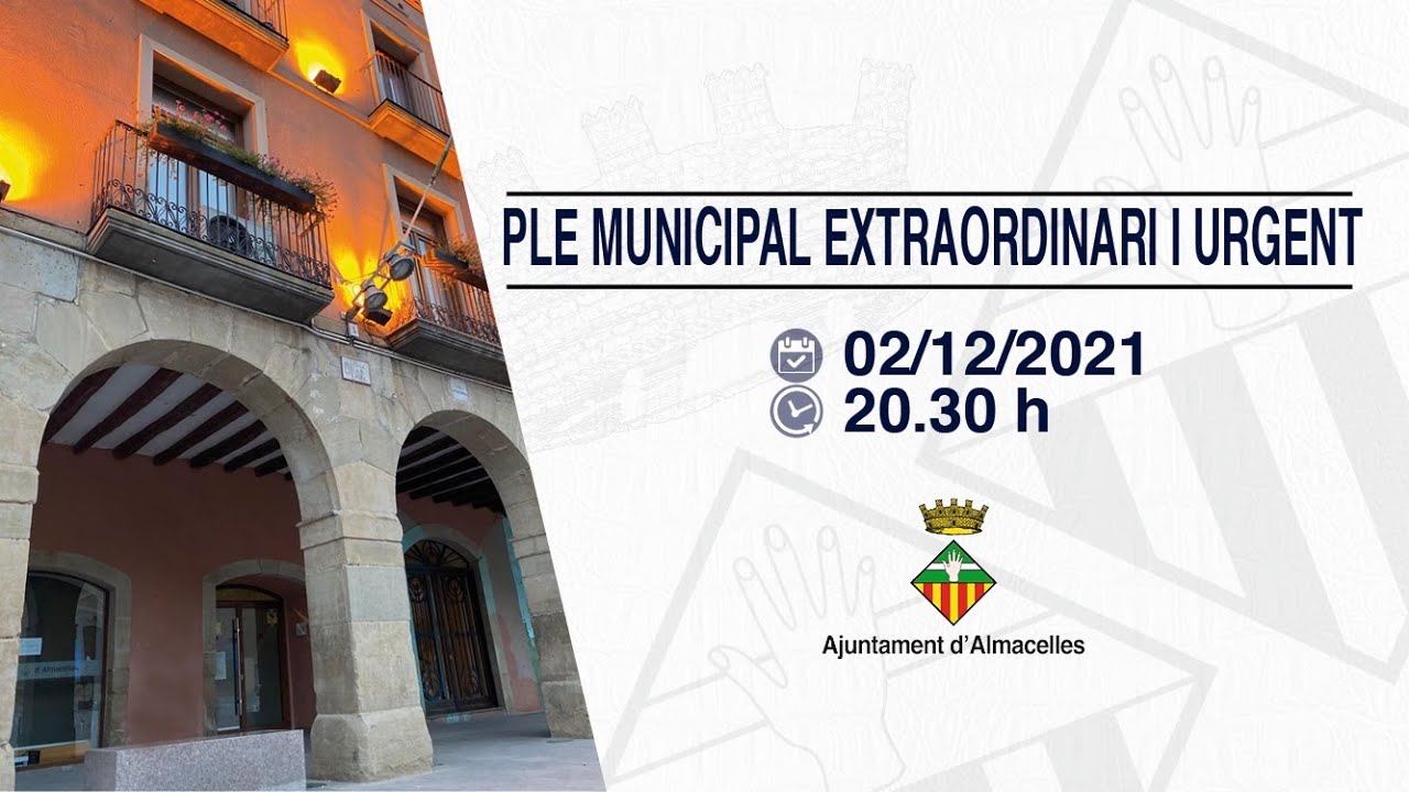 Ple municipal extraordinari i urgent. 02/12/2021 - YouTube