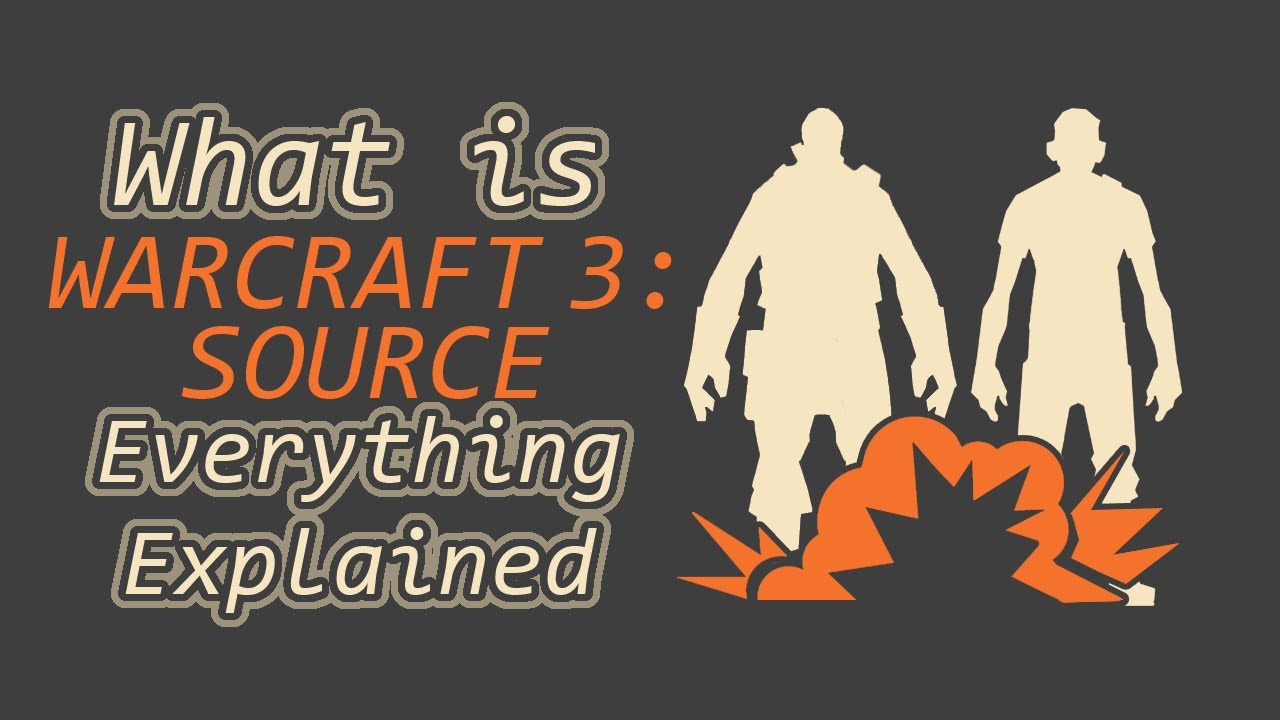 What is Warcraft 3: Source in Team Fortress 2? Everything Explained ep ...