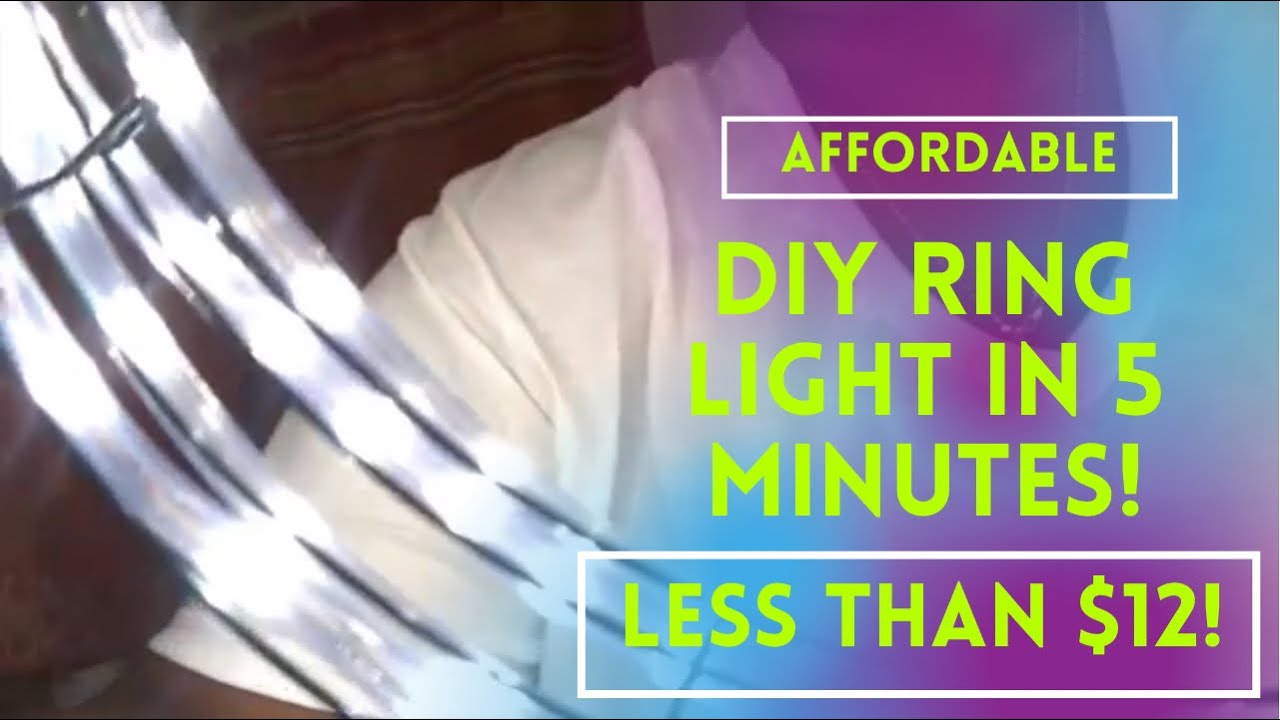 Affordable DIY ring light in 5 minutes! | Less than $12| Must watch ...