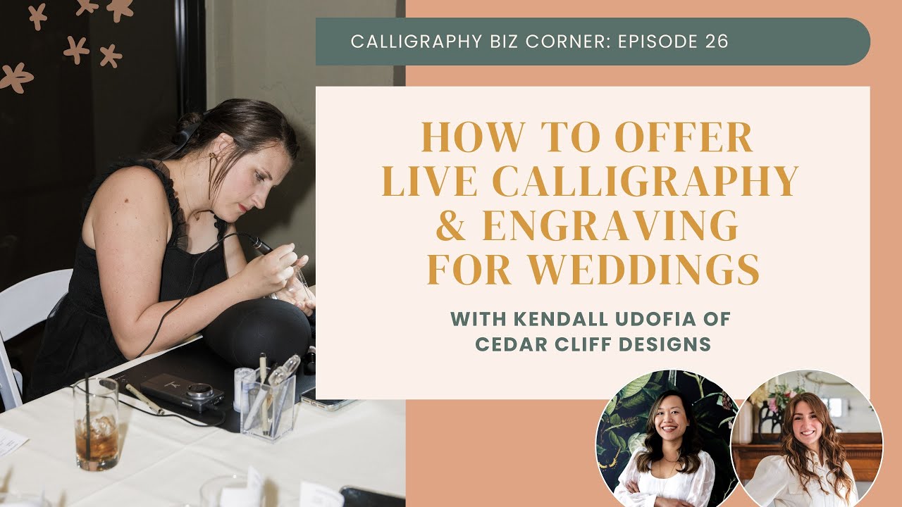 26. How to Offer Live Calligraphy & Engraving for Weddings with Kendall ...