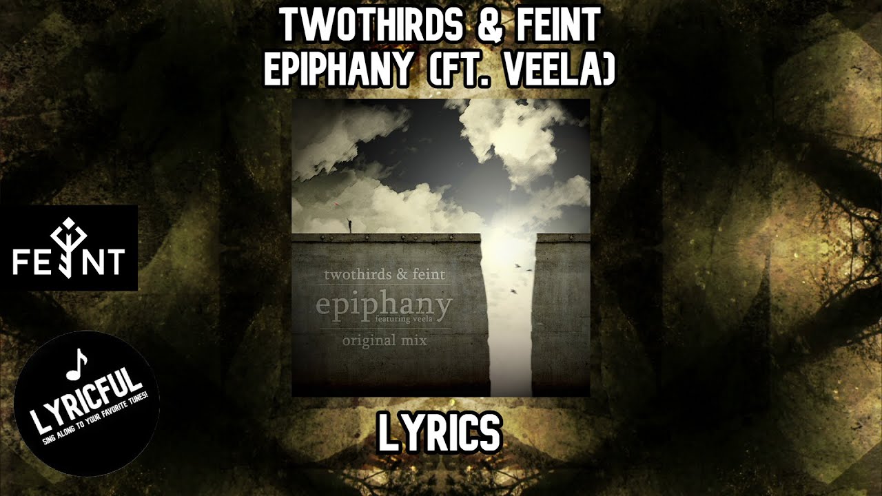 TwoThirds & Feint - Epiphany (ft. Veela) | Lyrics | Lyricful - YouTube