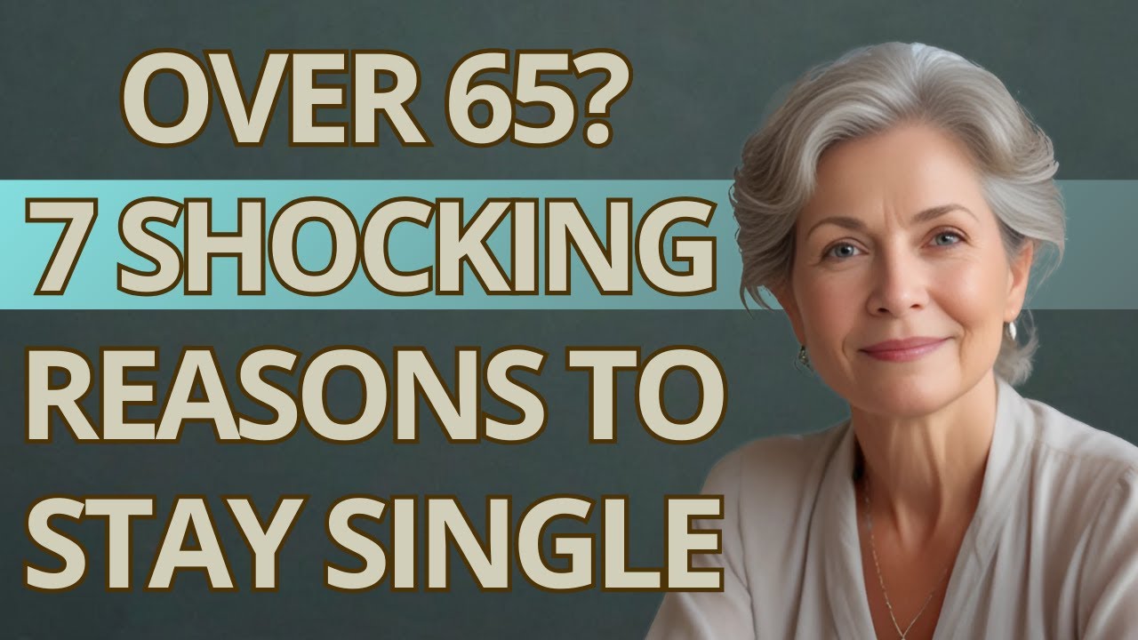 Over 65? Here Are 7 Powerful Reasons Why Staying Single Might Be Better ...