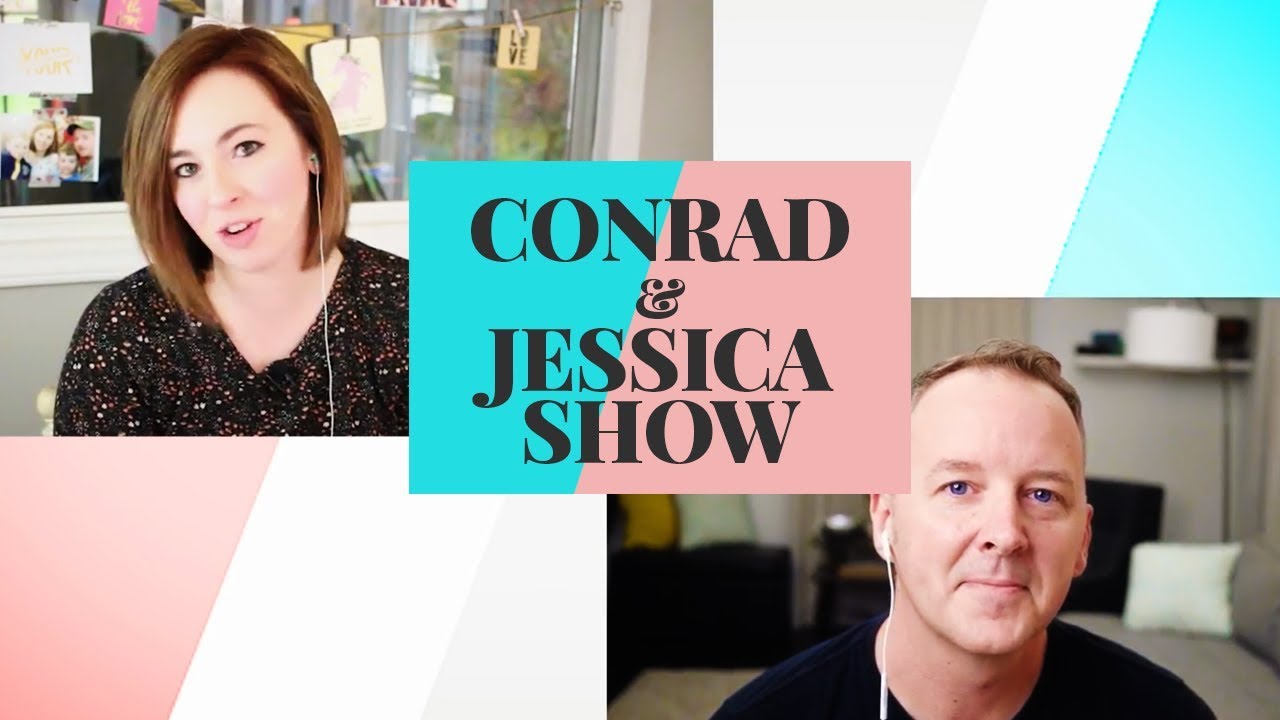 Welcome to the Conrad & Jessica Show | Who we are and what we're going ...