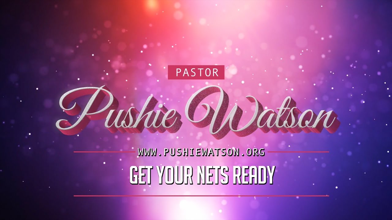 Pushie Watson - Get Your Nets Ready. - YouTube