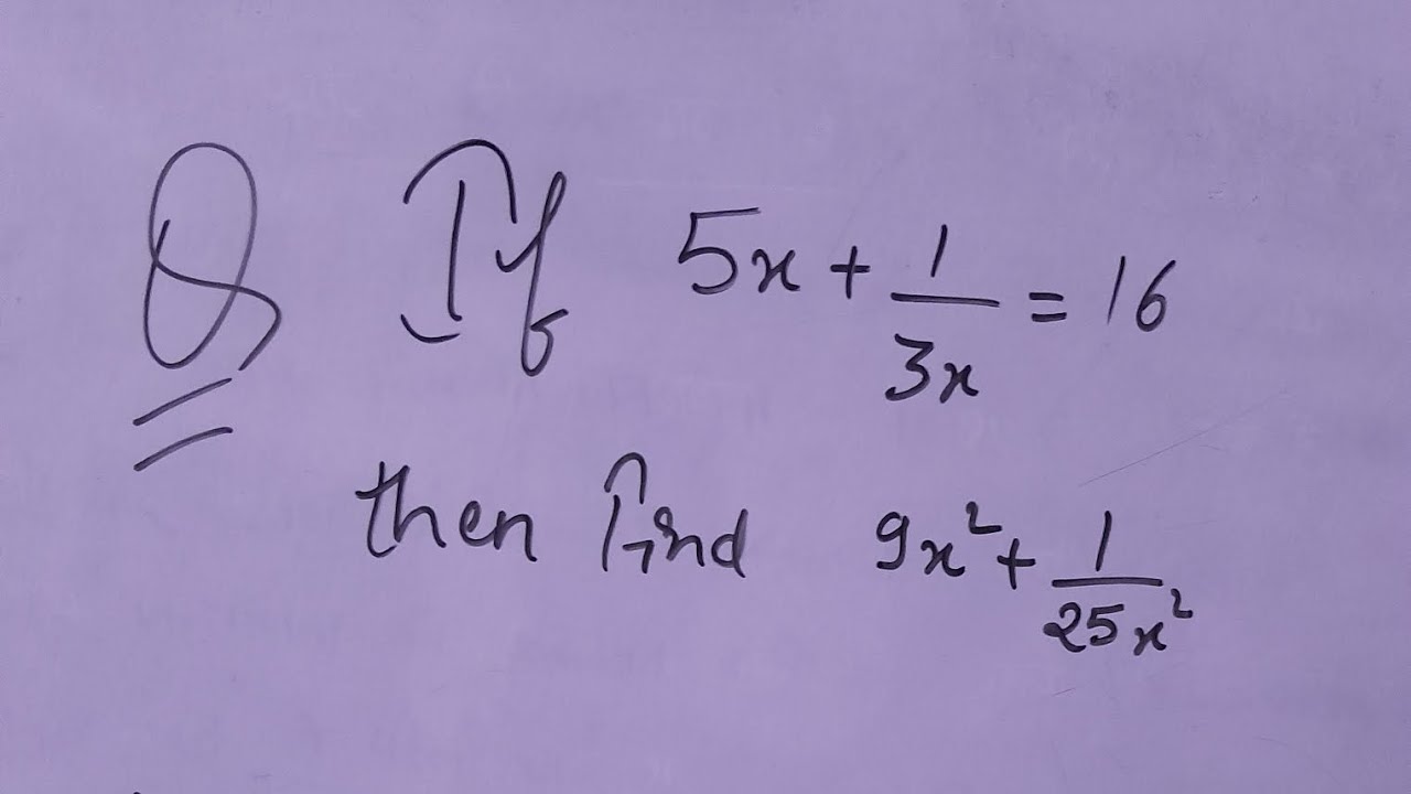 If 5x 1 3x 16 Then Find 9x 1 25x YouTube