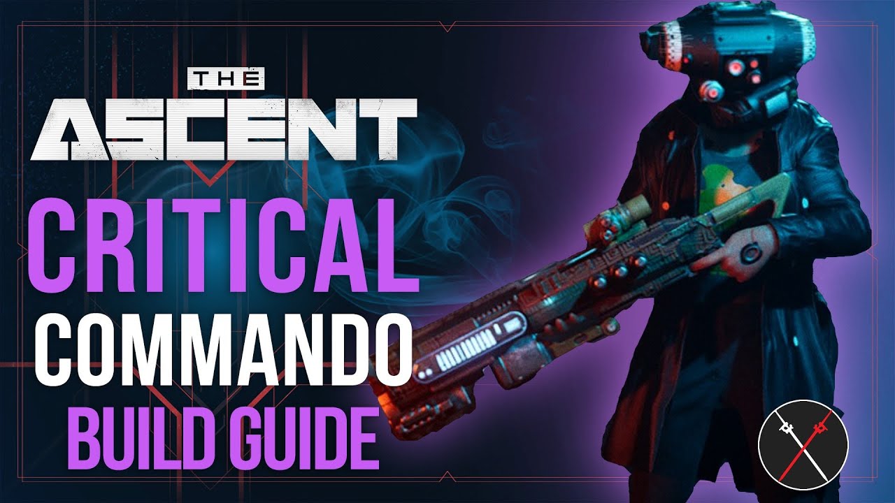 The Ascent Best Builds: Critical Commando Rifle Build - YouTube