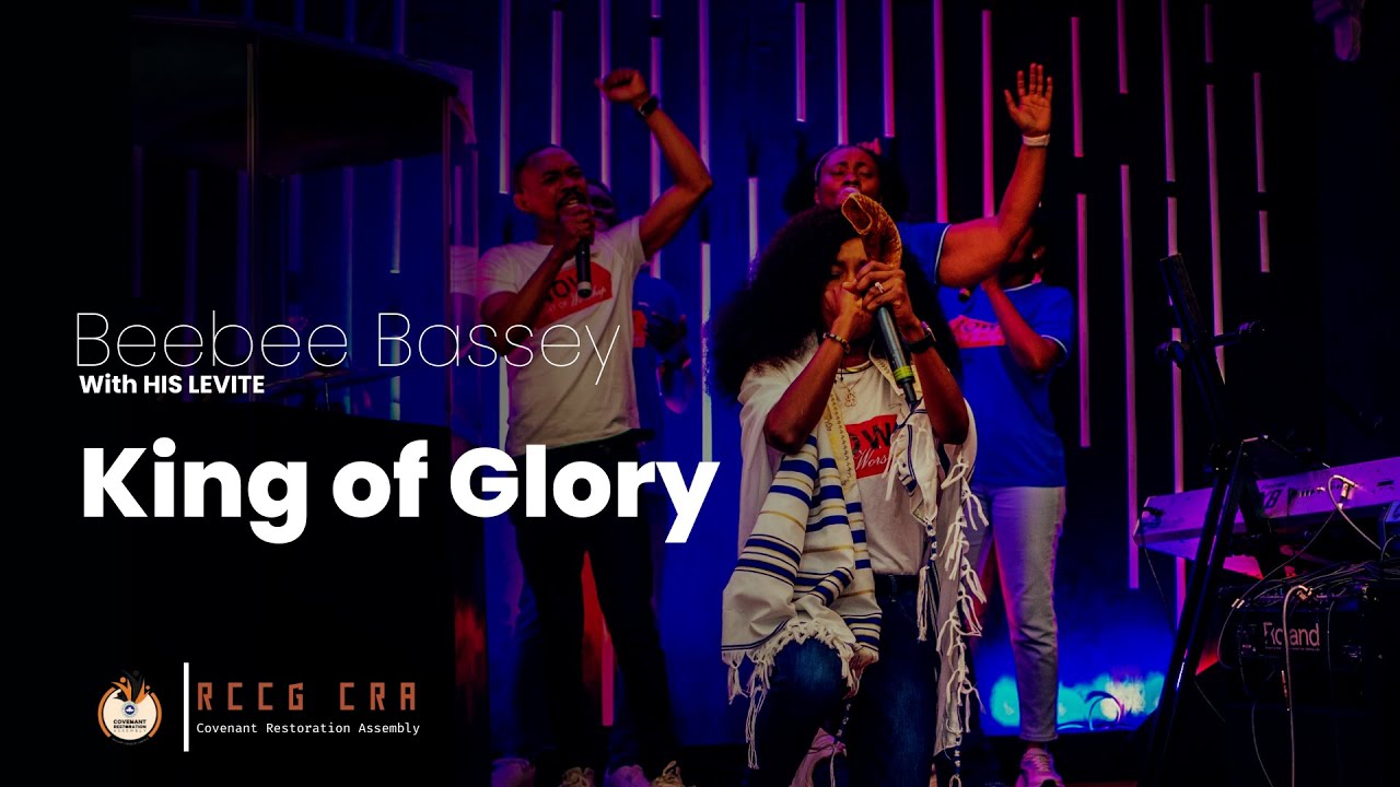 King of Glory | BeeBee Bassey Ft. His Levite - YouTube