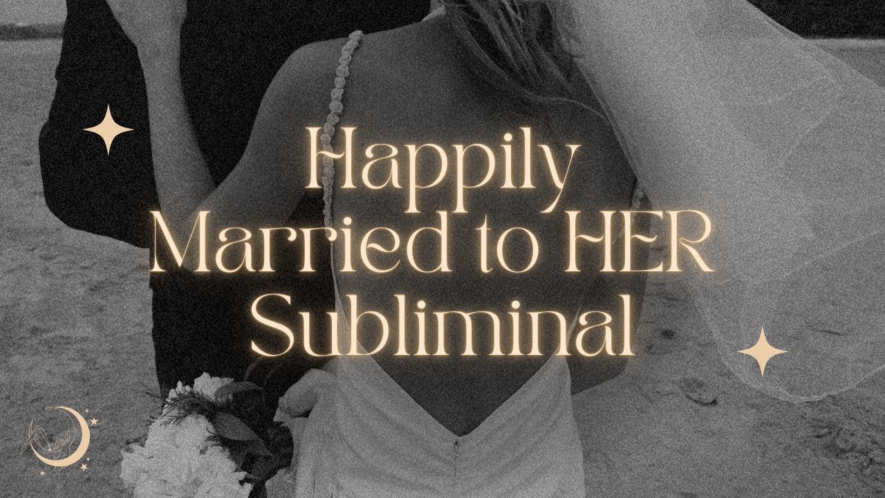 Happily Married to Specific Person (She/Her) Subliminal to Attract Your ...