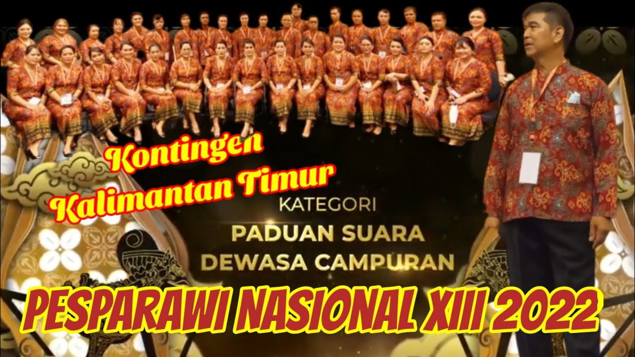 Pesparawi Nasional XIII 2022 kontingen kalimantan timur (paduan suara ...