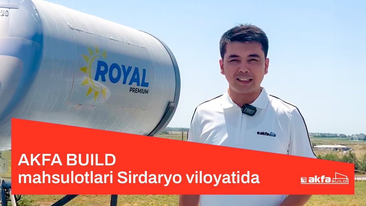 AKFA BUILD mahsulotlari Sirdayo viloyatida - YouTube