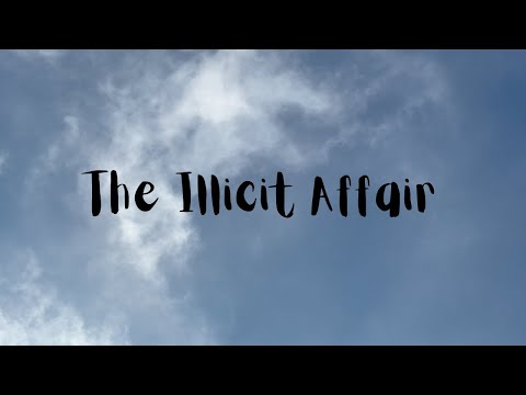The Illicit Affair - Short Film