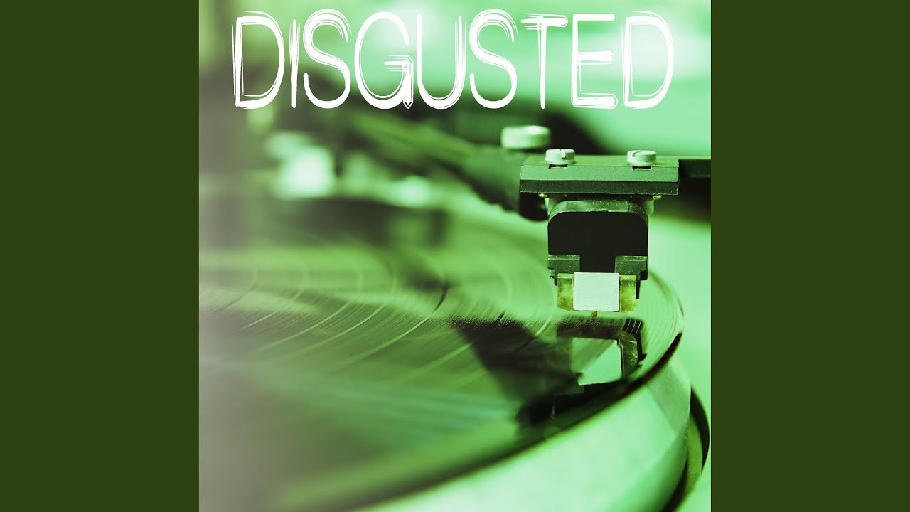 Disgusted (Originally Performed by Song House and We Ani) (Instrumental ...