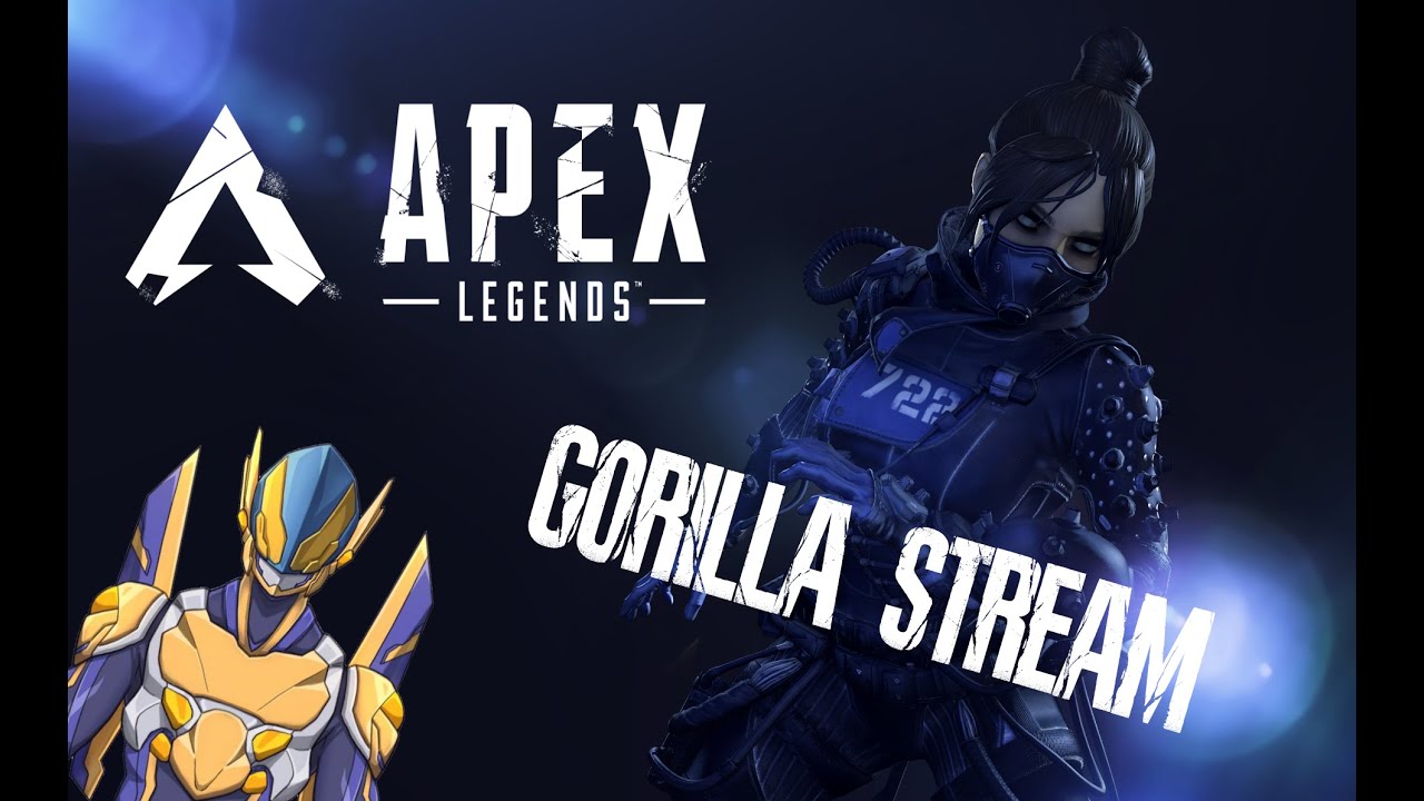 Gorilla Collab Stream - Apex Legends - YouTube