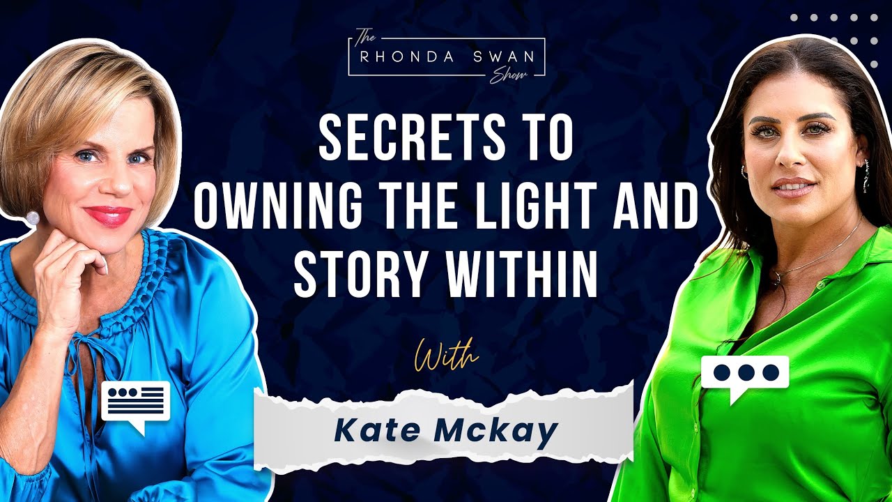 S6 E7 - Kate McKay - Secrets To Owning The Light And Story Within - YouTube