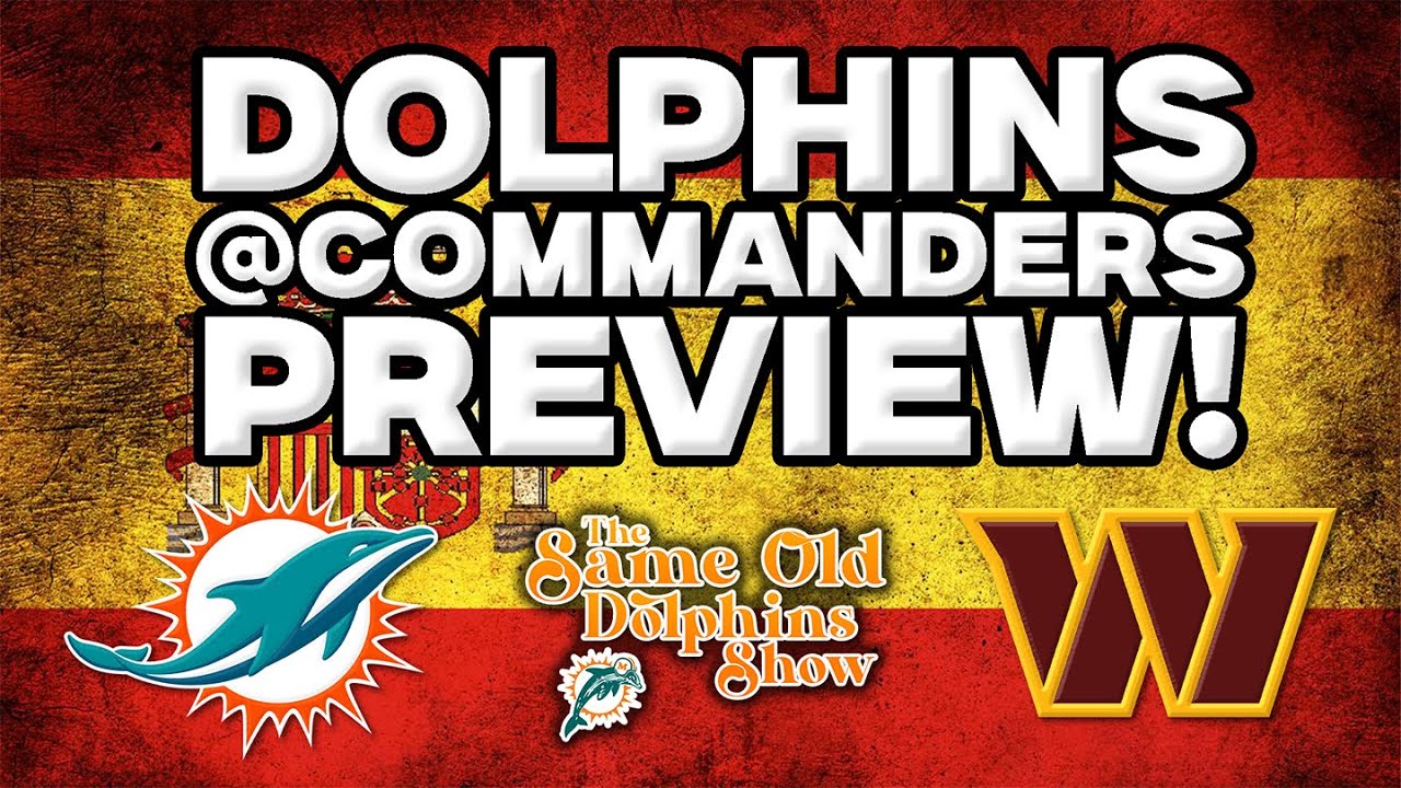 Miami Dolphins Go to SPAIN as FAVORITES Over Washington Commanders! Can ...