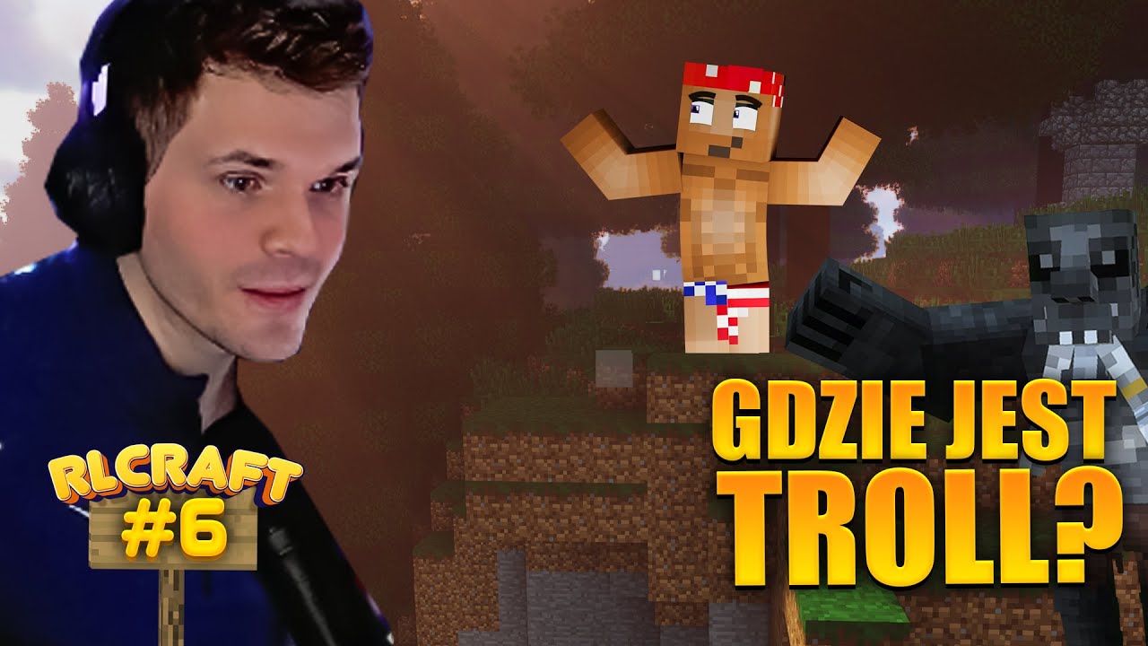 GUCIO I RLCRAFT I GDZIE JEST TROLL?! I CEL JEST TYLKO JEDEN! I ...