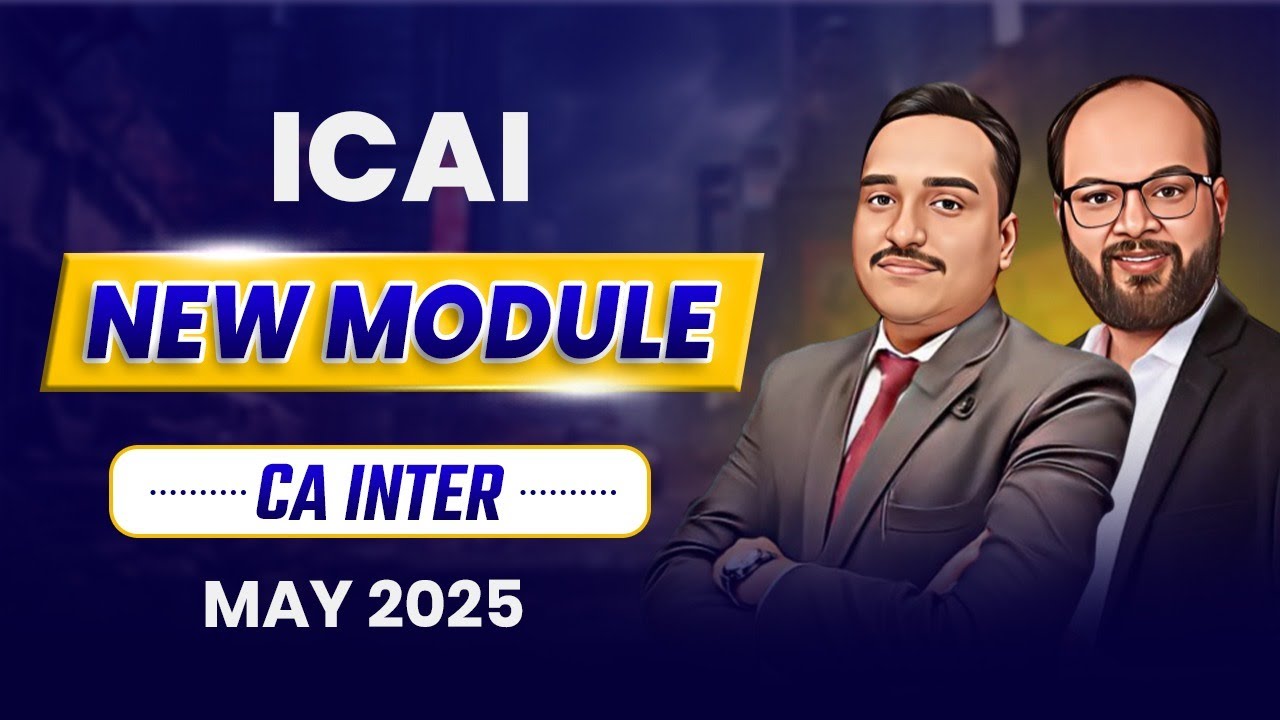 ICAI New Module CA Inter May 25 | ICAI Module Change for May 25 Exams ...