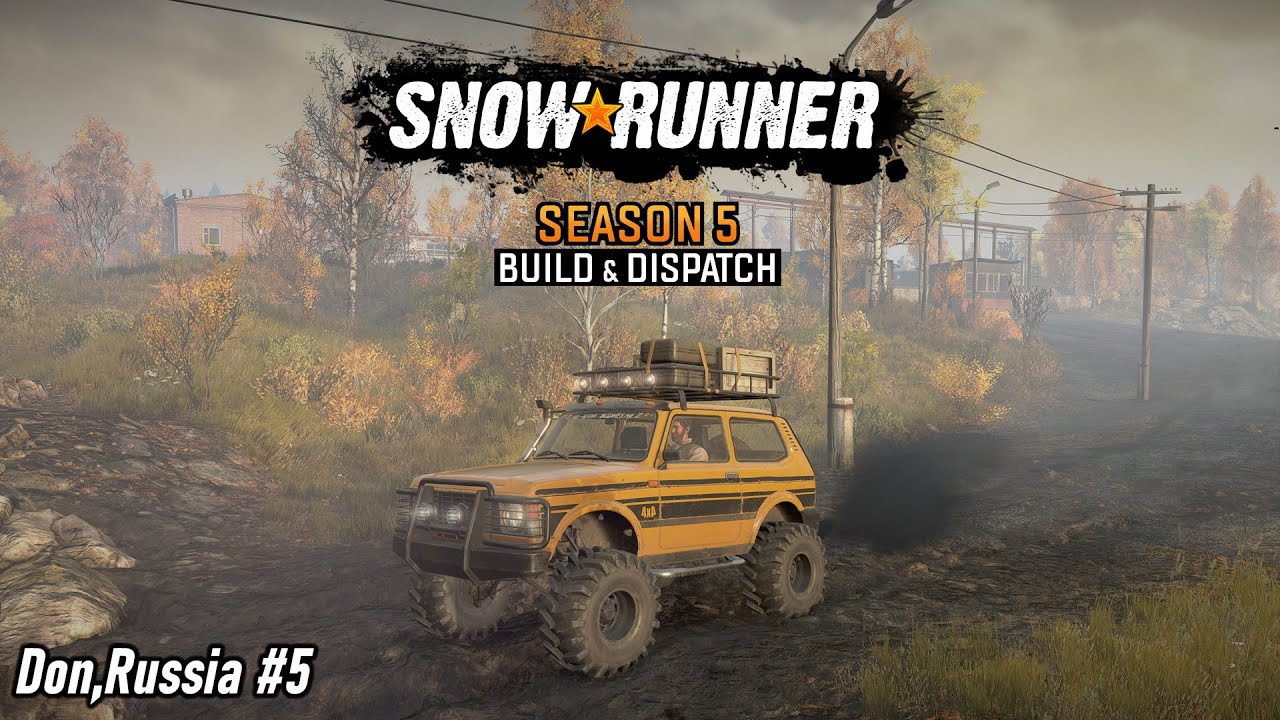 SNOWRUNNER Season 5 - Build & Dispatch Don,Russia #5 - YouTube