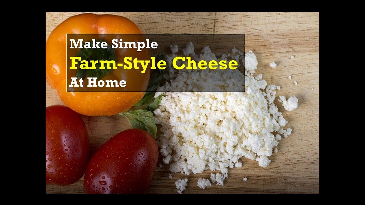 Simple Farm Style Cheese | Homemade - YouTube