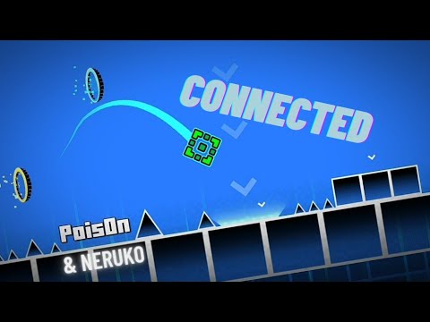 "Connected" by Pois0nGD & Neruko | Geometry Dash 2.11 - YouTube
