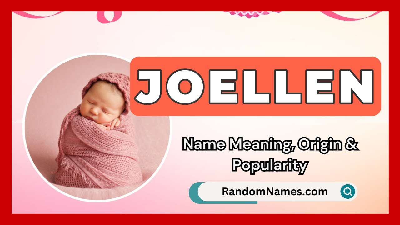 Joellen - Baby Girl Name Meaning, Origin & Popularity - RandomNames.com - YouTube