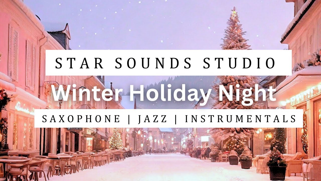 Relaxing Winter Holiday Night Music 🎄🎶 Jazz Saxophone I Instrumental ...