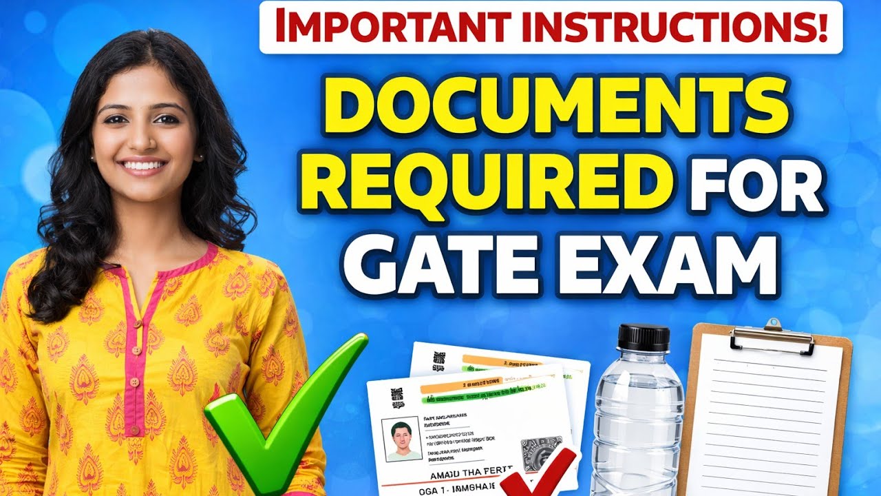 GATE Exam Documents list|Important Instructions for Exam Day|Documents ...