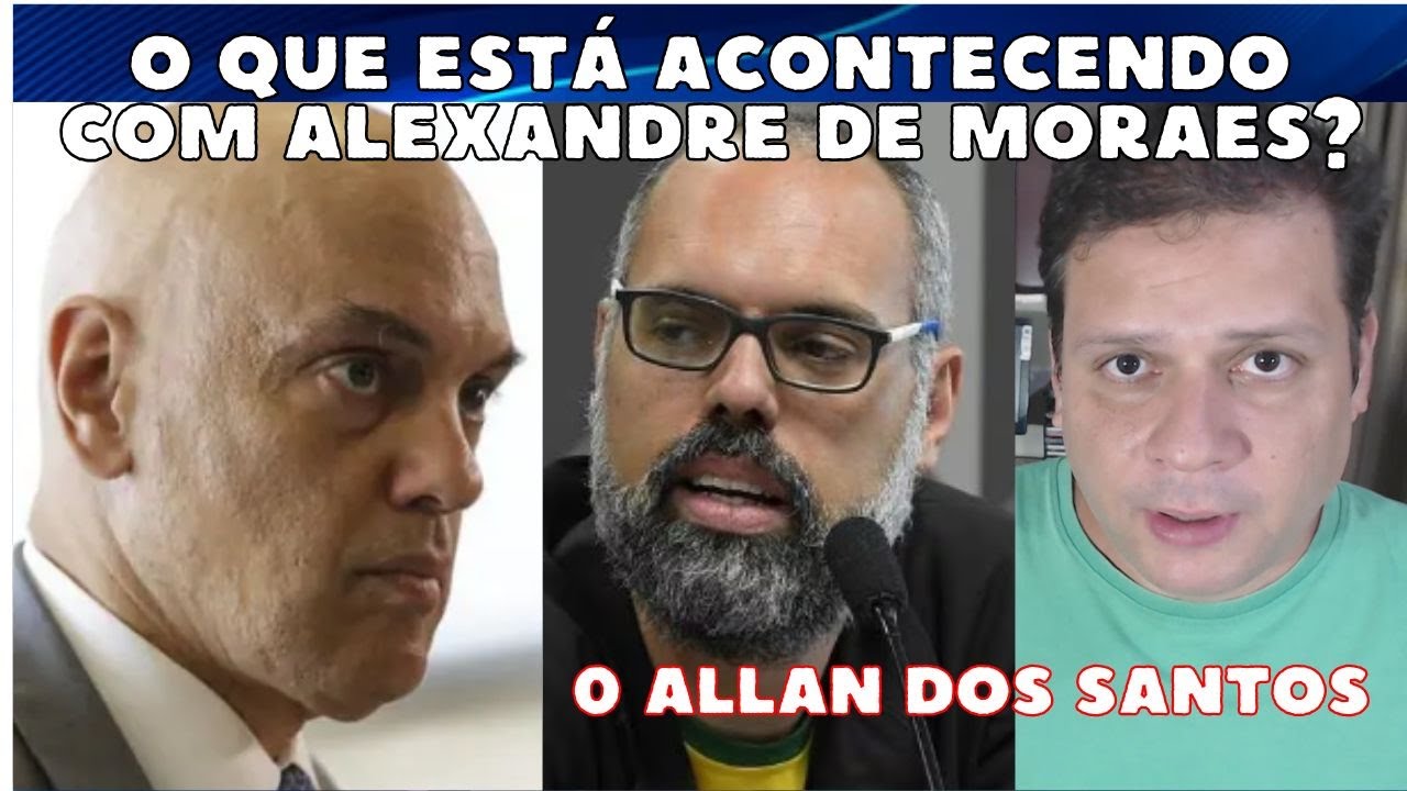 O que está acontecendo com Alexandre de Moraes? Allan dos Santos / Lula ...