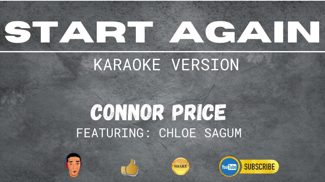 START AGAIN | Connor Price | featuring Chloe Sagum | Karaoke Version ...