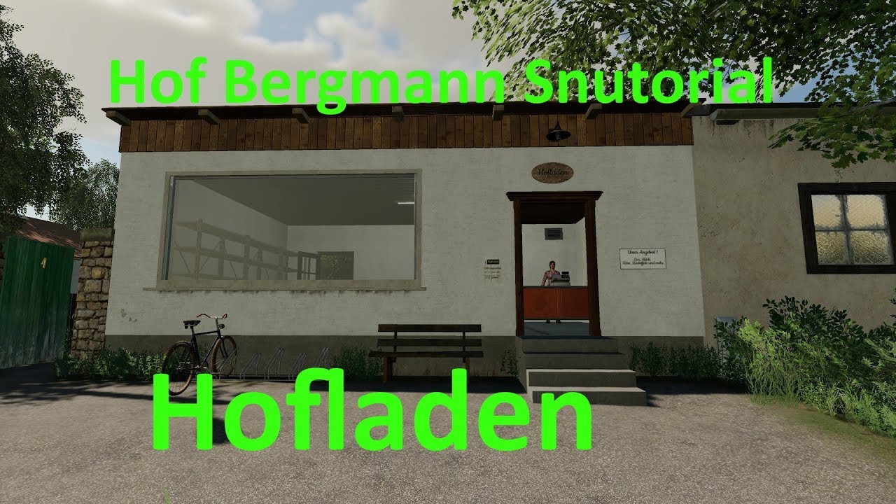 LS19 | Tutorial Hof Bergmann | Hofladen - YouTube