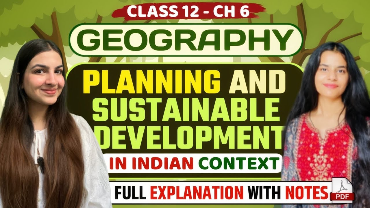 Class 12 Geography Chapter 6 Planning & sustainable development in ...