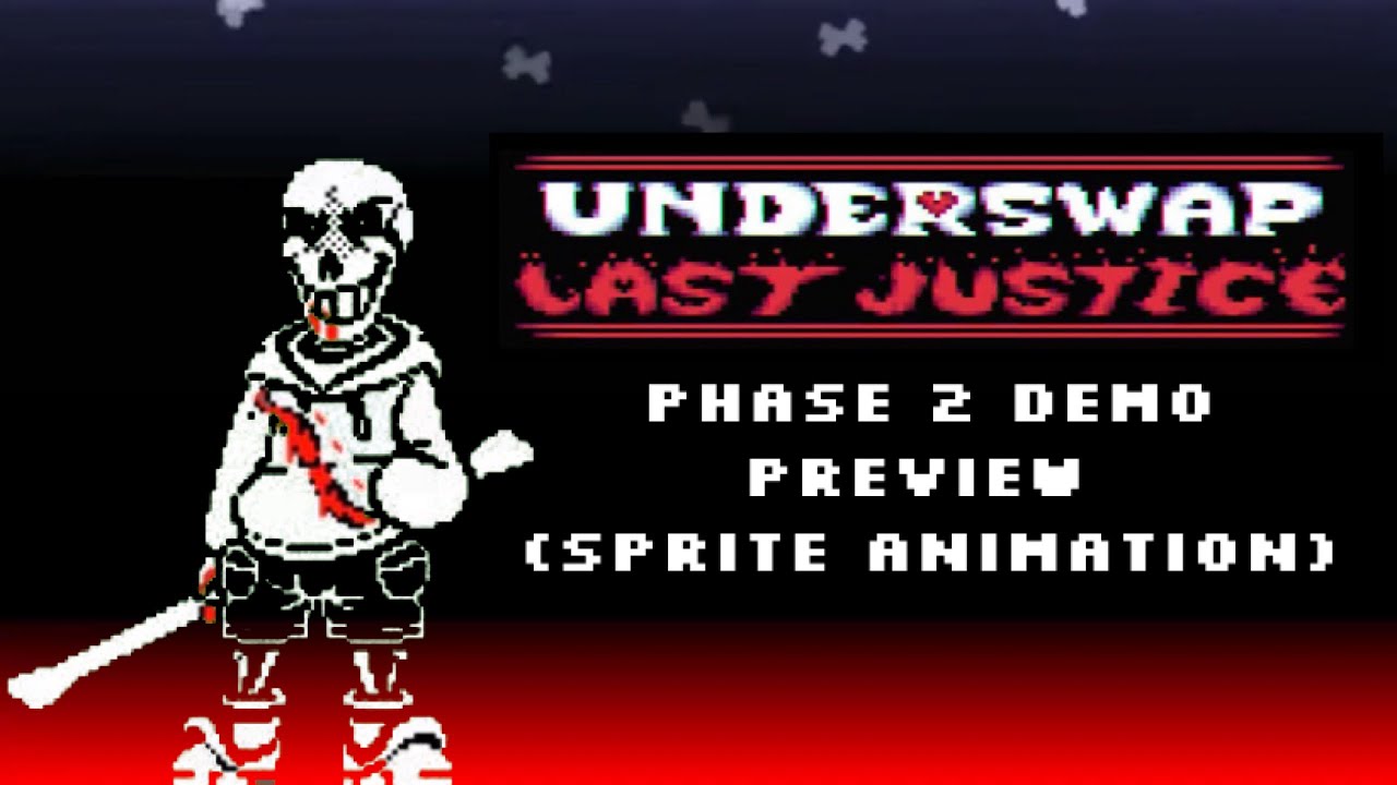 Underswap last justice Phase 2 demo preview 2 (Sprite Animation) - YouTube