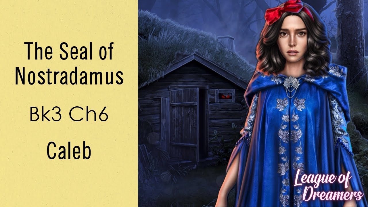 [Caleb] League of Dreamers - The Seal of Nostradamus Book 3 Chapter 6 ...