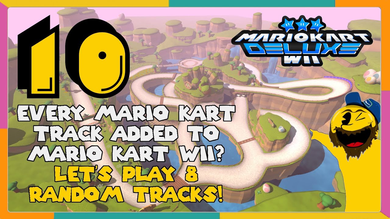 I Play 8 Random Mario Kart Tracks! Mario Kart Wii Deluxe Mod - YouTube