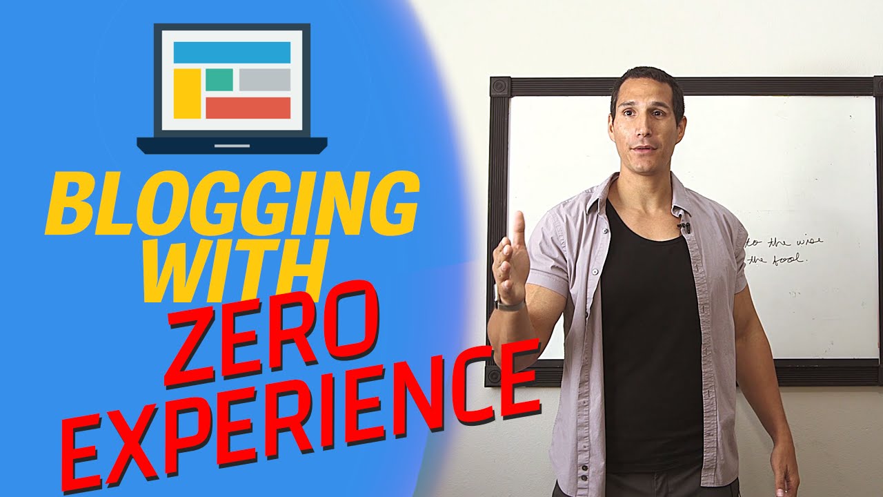 How To Start Blogging Even If You Have ZERO Experience - YouTube