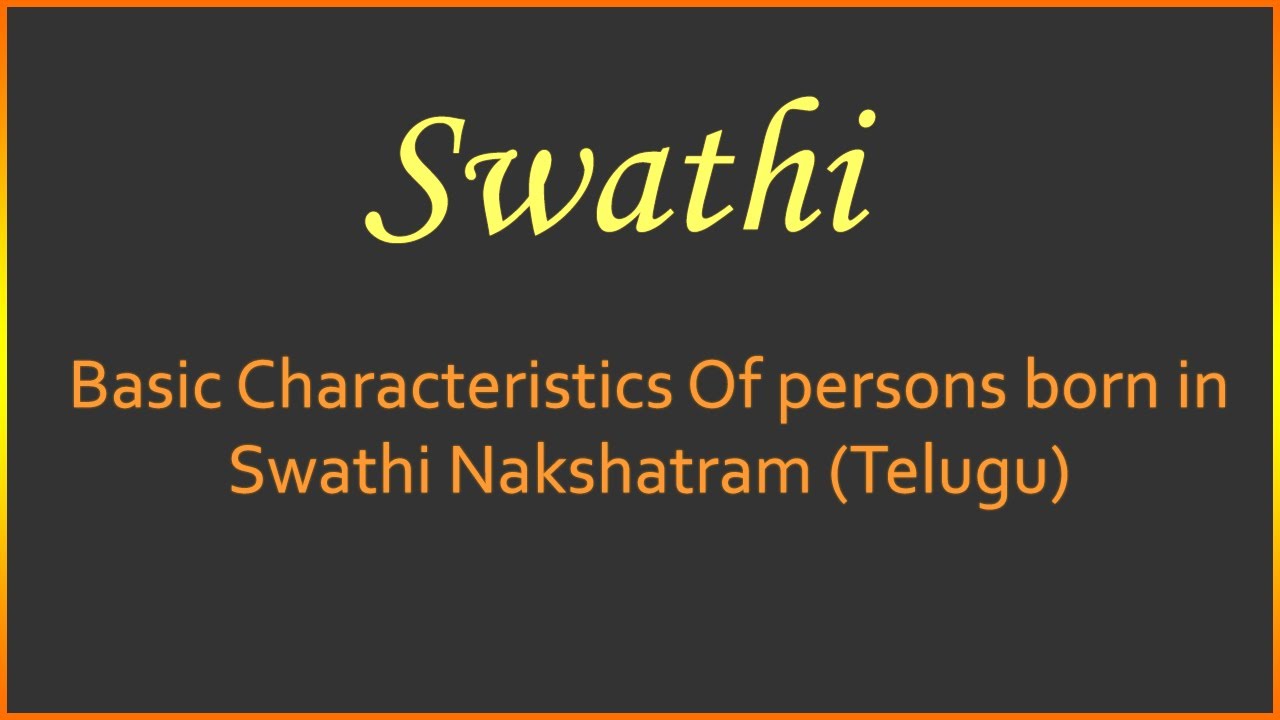Basic Characteristics Of persons born in Swathi Nakshatram (Telugu ...