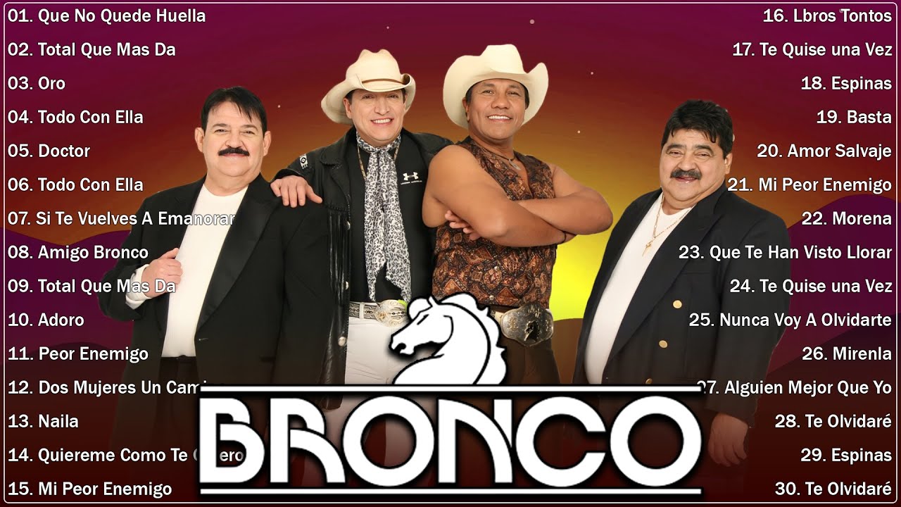 GRUPO BRONCO ROMANTICAS PARA RECORDAR 🔴 BRONCO MIX ROMANTICAS 🔴 ...
