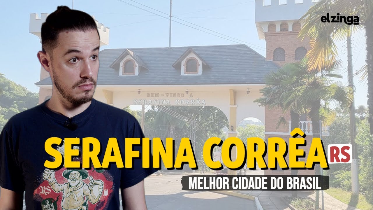 Por que SERAFINA CORRÊA RS é a MELHOR CIDADE do Brasil? - YouTube