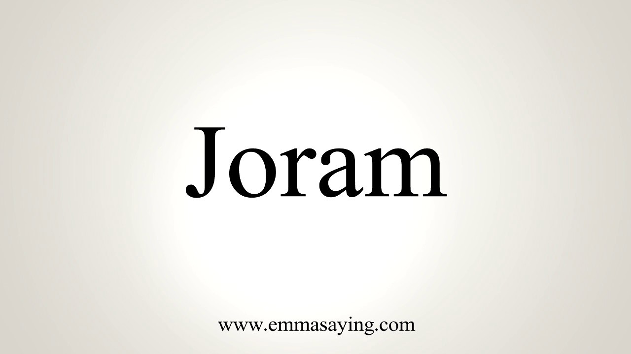 How To Pronounce Joram - YouTube