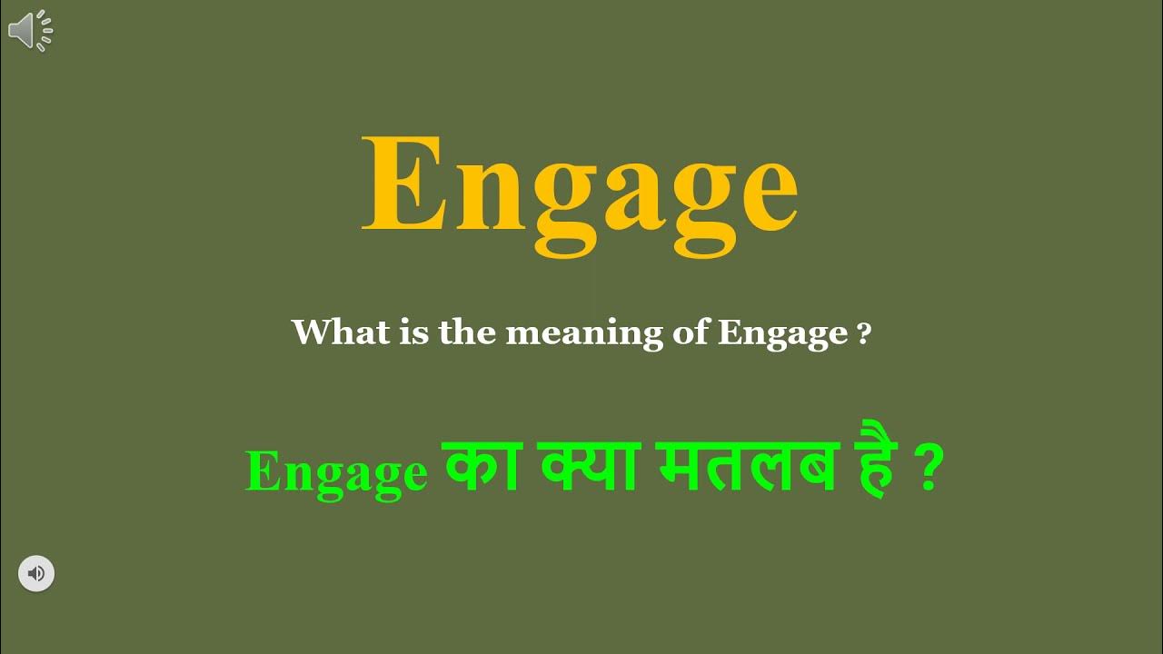 Engage Meaning In Hindi Engage Ka Kya Matlab Hota Hai Daily Use engage-meaning-in-hindi-engage-ka-kya-matlab-hota-hai-daily-use