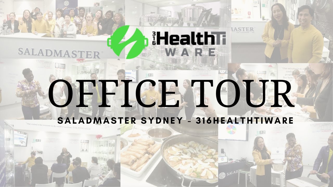Welcome to the Saladmaster Sydney - 316HealthTiware Office! - YouTube