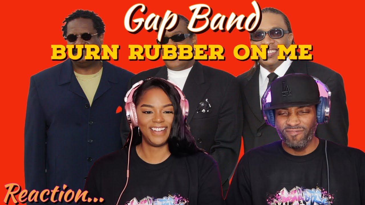 Gap Band - Burn Rubber On Me | Asia and BJ - YouTube