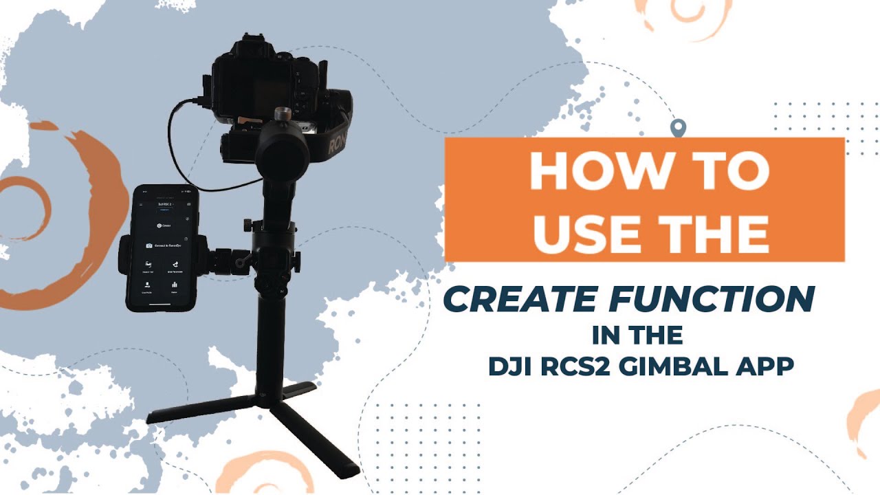 How to use the Create function in the DJI Ronin RSC 2 gimbal App - YouTube