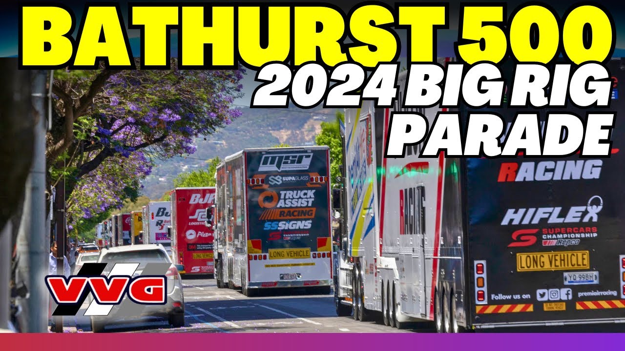 2024 Bathurst 500 Big Rig Parade - Supercars Town To Track - YouTube