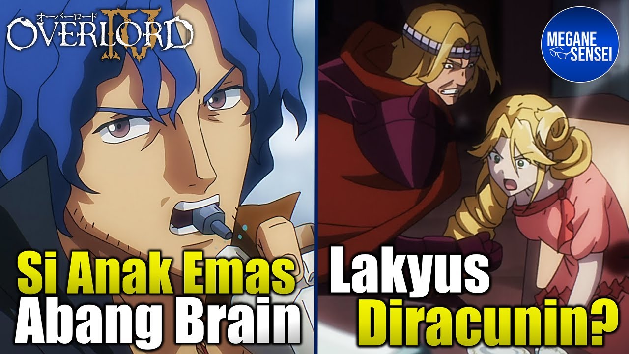 Brain 1/2 Episode dan Lakyus Dikeroyok, Breakdown Overlord Season 4 ...